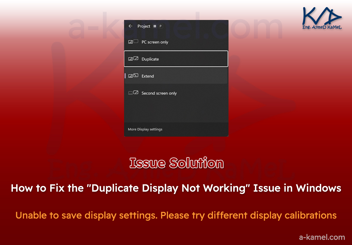 How to Fix the "Duplicate Display Not Working" Issue in Windows ⋆ مهندس أحمد كامل